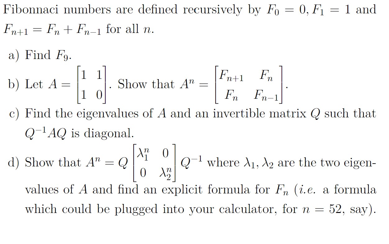 Solved Fibonnaci numbers are defined recursively by | Chegg.com