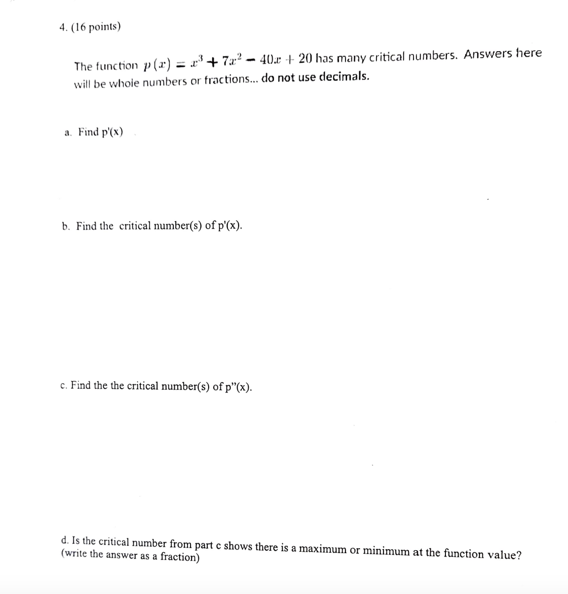 Solved (16 ﻿points)The function p(x)=x3+7x2-40x+20 ﻿maximum | Chegg.com
