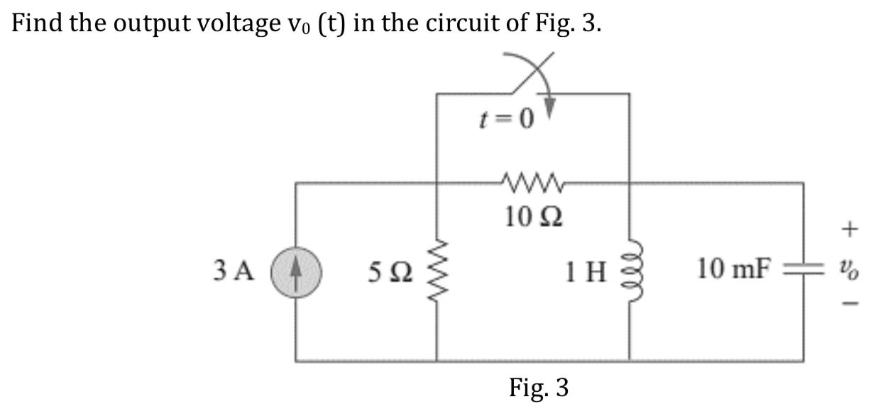 Solved Find the output voltage vo (t) in the circuit of Fig. | Chegg.com