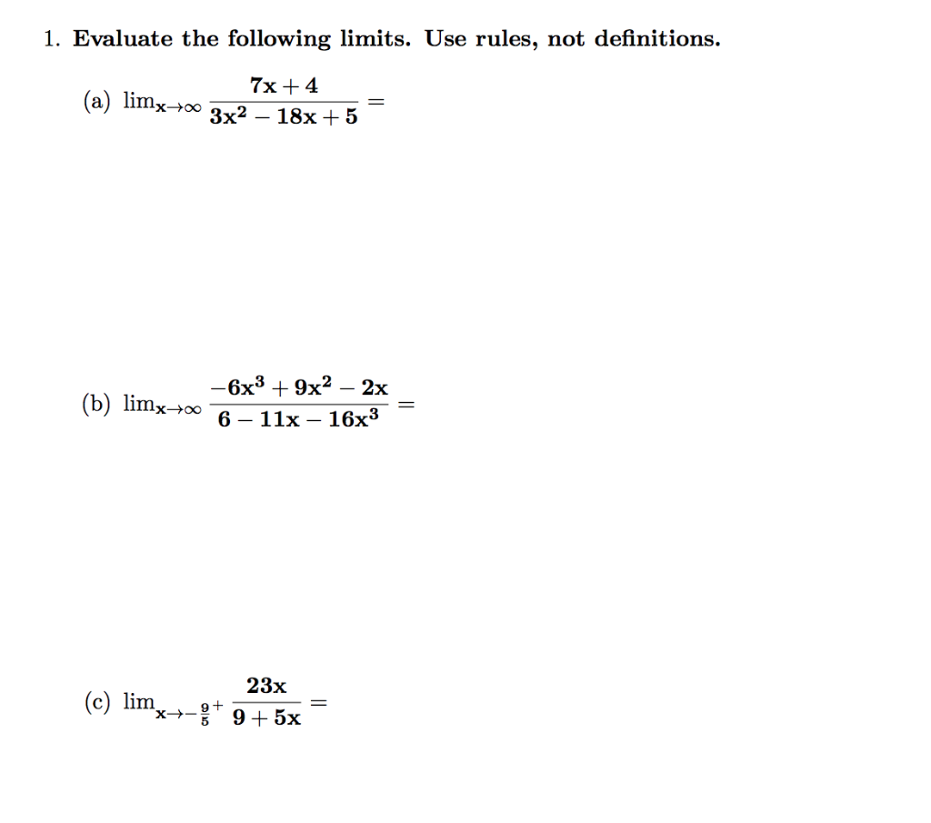 Solved 1. Evaluate the following limits. Use rules, not | Chegg.com