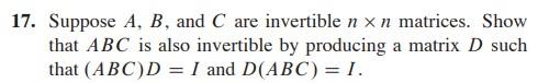 Solved 7. Suppose A,B, and C are invertible n×n matrices. | Chegg.com