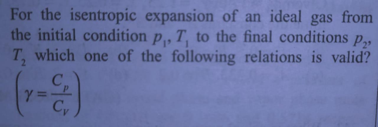 Solved For the isentropic expansion of an ideal gas from the | Chegg.com