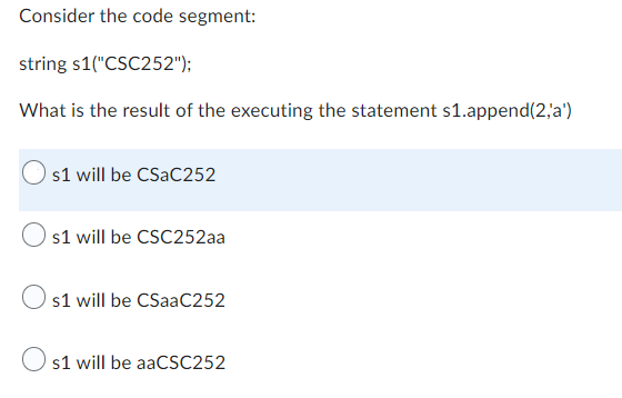 Solved Consider the code segment: string s1("CSC252"); What | Chegg.com