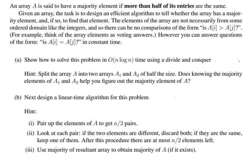 Solved An Array A Is Said To Have A Majority Element If More