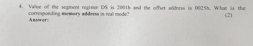 Solved 4. Value of the segment register DS is 200lh and the | Chegg.com