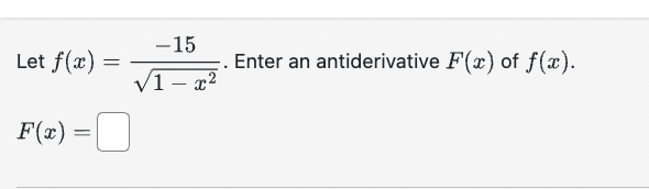 Solved Let f(x)=-151-x22. ﻿Enter an antiderivative F(x) ﻿of | Chegg.com