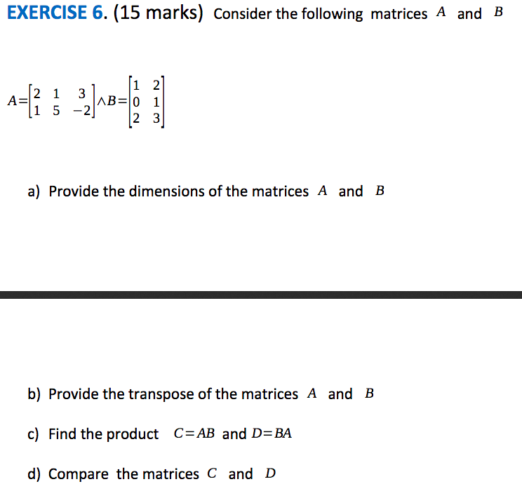 Solved EXERCISE 6. (15 marks) Consider the following | Chegg.com