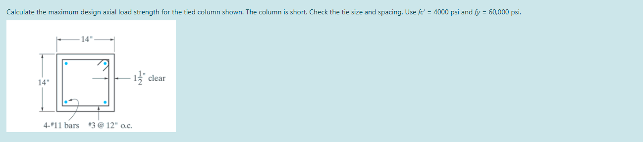 Solved Calculate the maximum design axial load strength for | Chegg.com Solved Calculate the maximum design axial load strength for | Chegg.com
