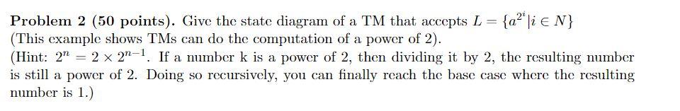Solved Problem 2 (50 points). Give the state diagram of a TM | Chegg.com
