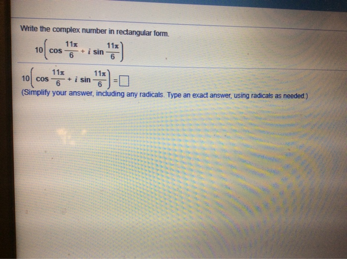 Solved Write the complex number in rectangular form. 10(cos | Chegg.com