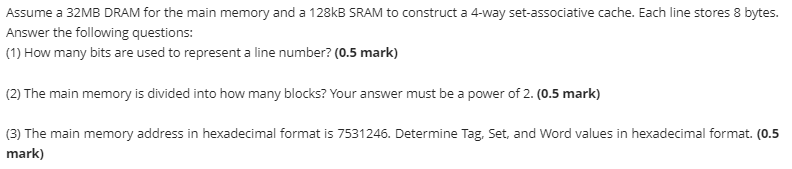 Solved Assume a 32MB DRAM for the main memory and a 128kB | Chegg.com