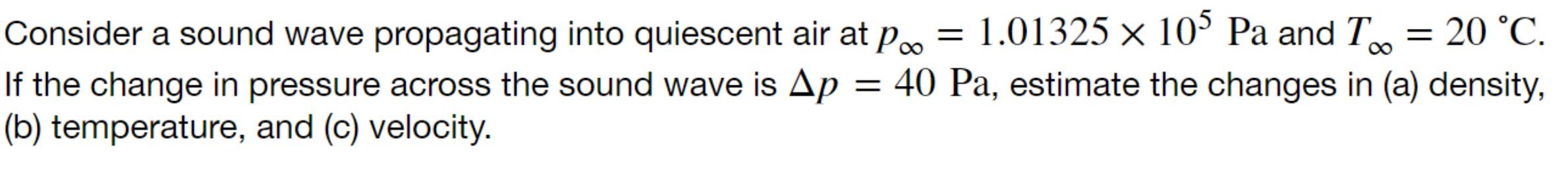 Solved Consider a sound wave propagating into quiescent air | Chegg.com