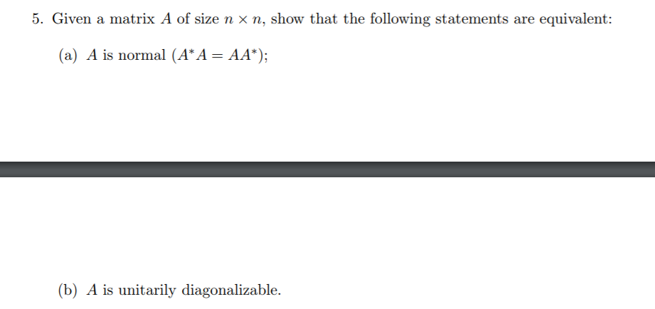 Solved 5. Given a matrix A of size n × n, show that the | Chegg.com