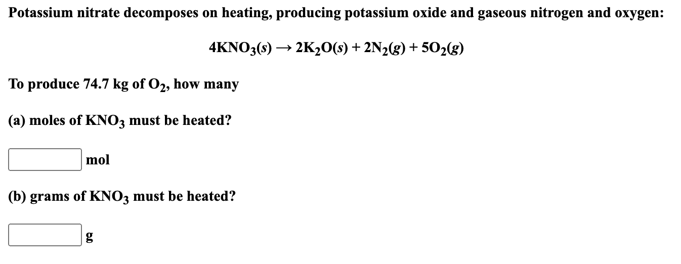Solved Potassium nitrate decomposes on heating, producing | Chegg.com