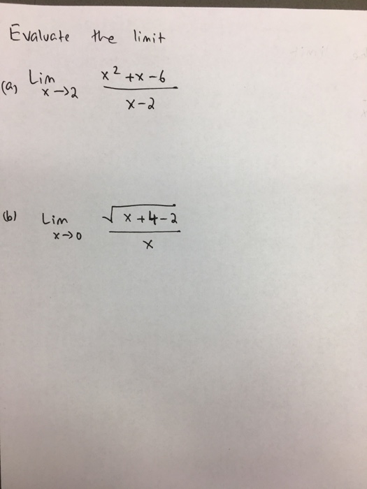 Solved Evaluate the limit lim_x rightarrow 2 x^2 + x-6/x-2 | Chegg.com