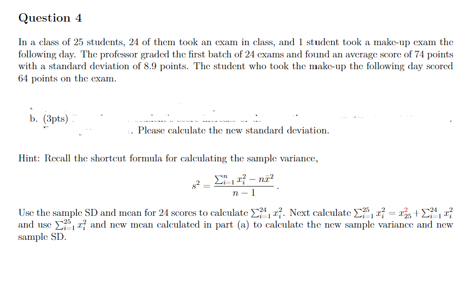 Solved In a class of 25 students, 24 of them took an exam in | Chegg.com