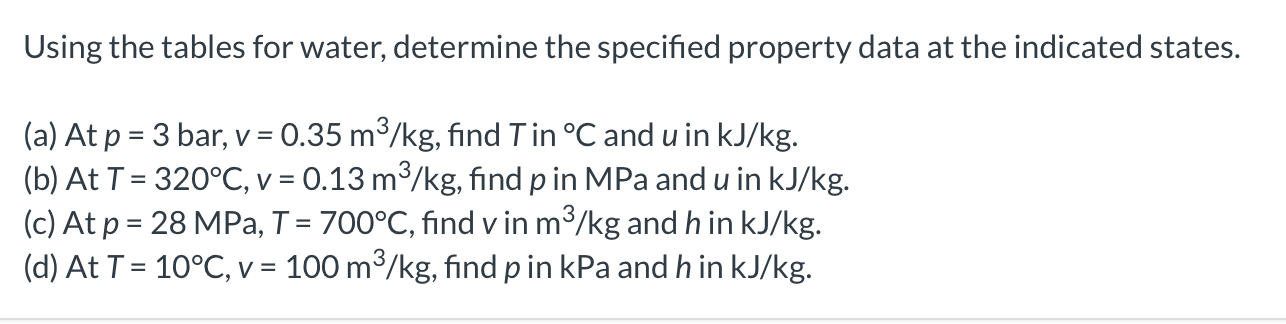 Solved Using the tables for water, determine the specified | Chegg.com