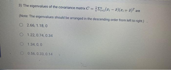 3) The eigenvalues of the covariance matrix | Chegg.com