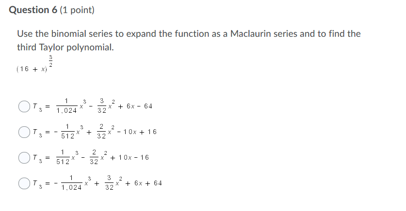 Solved Question 6 (1 point) Use the binomial series to | Chegg.com