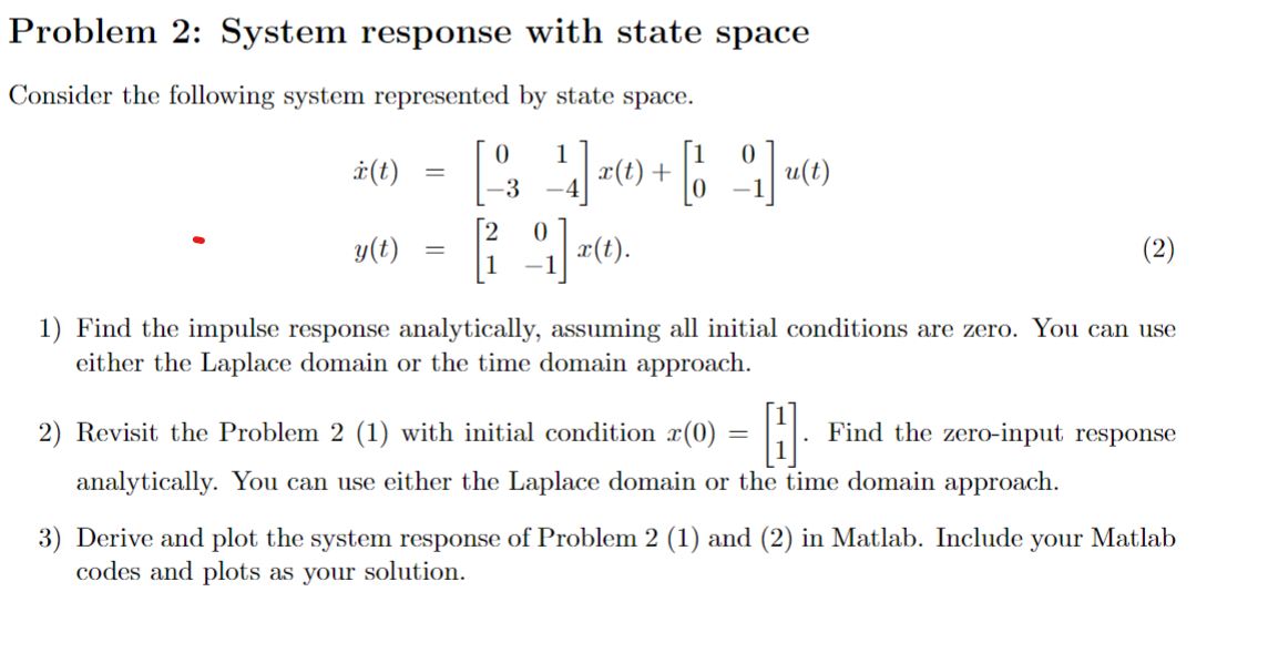 Solved Problem 2: System response with state space Consider | Chegg.com