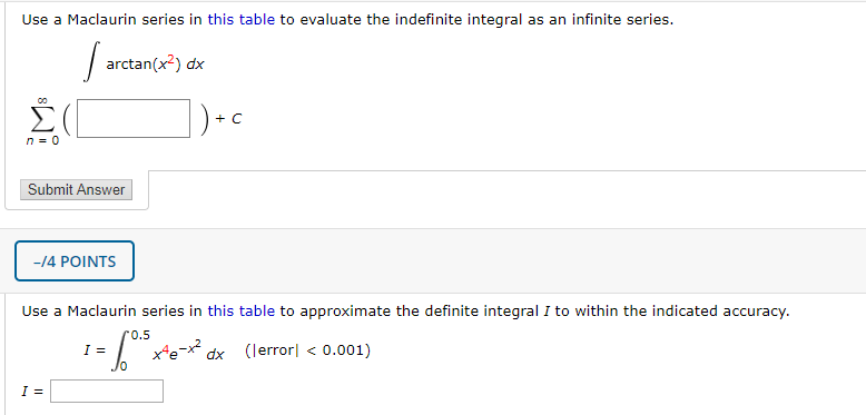 Solved Use a Maclaurin series in this table to evaluate the | Chegg.com