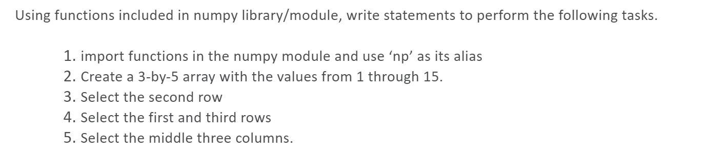 Using functions included in numpy library/module, | Chegg.com