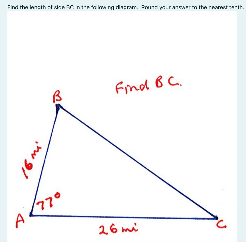 Solved Find the length of side BC in the following diagram. | Chegg.com