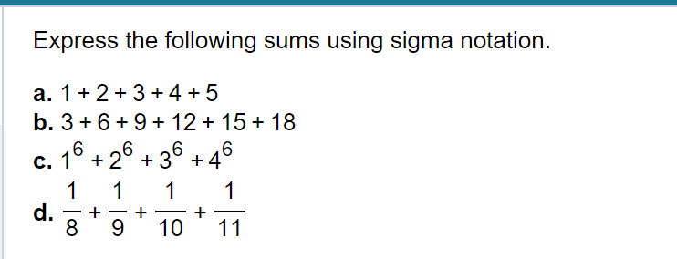 Solved Express the following sums using sigma | Chegg.com