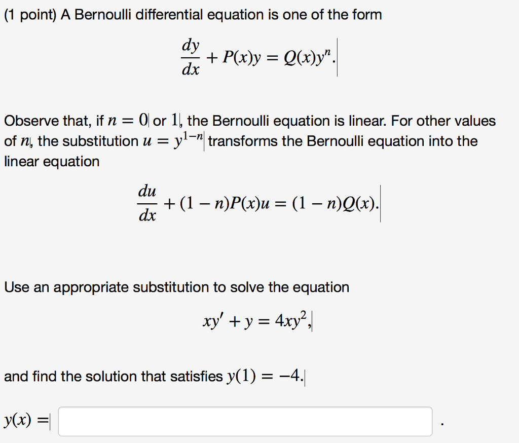Solved (1 point) A Bernoulli differential equation is one of | Chegg.com