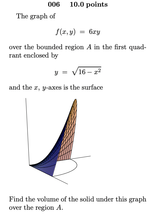Solved 00610.0 points The graph of f(x,y)=6xy over the | Chegg.com