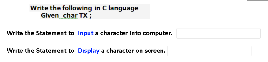 Solved Write The Following In C Language Given Char Tx 