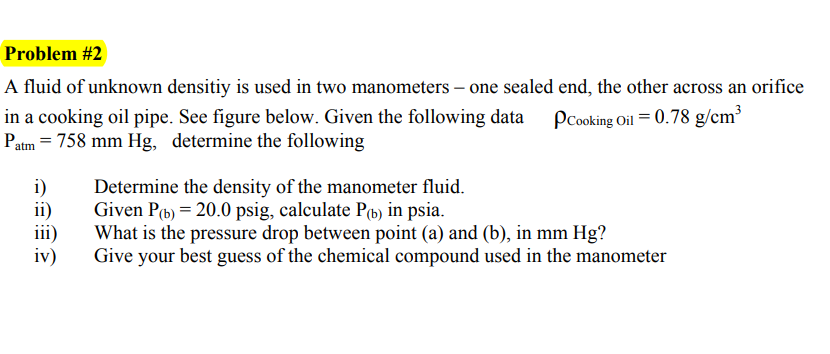 Solved A fluid of unknown densitiy is used in two manometers | Chegg.com