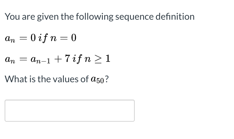 Solved You are given the following sequence definition An = | Chegg.com