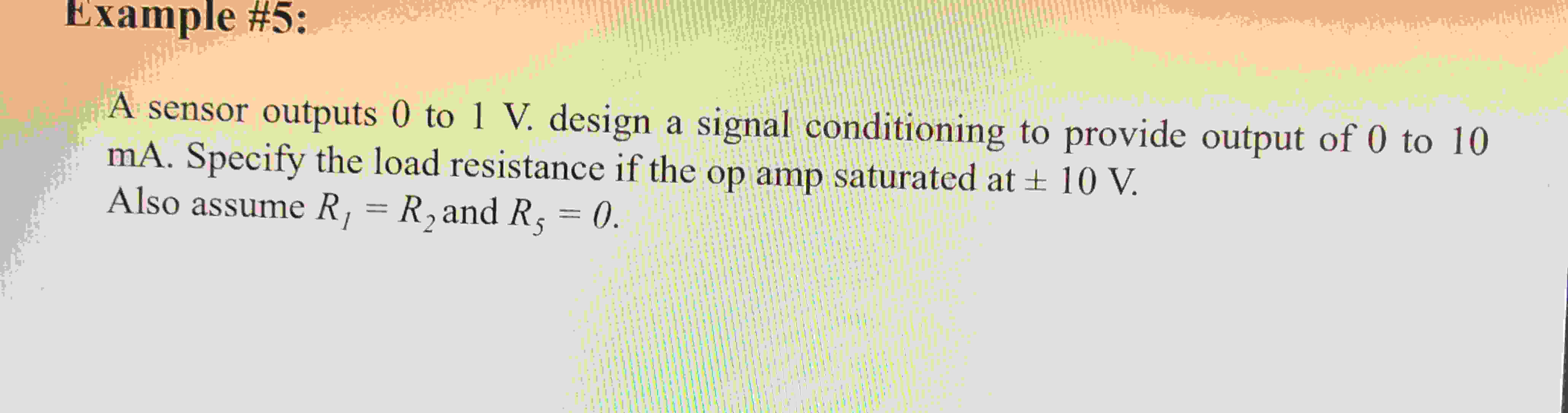 Solved Example #5:A sensor outputs 0 ﻿to 1V. ﻿design a | Chegg.com