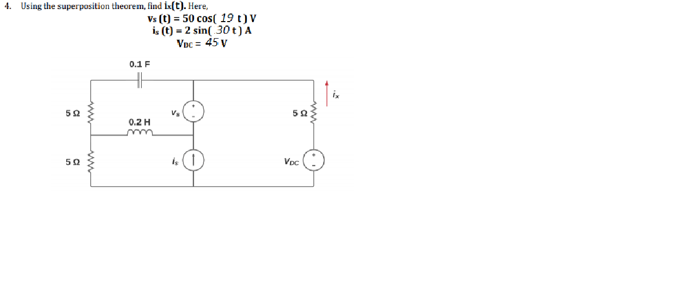 Solved 4. Using the superposition theorem, find ix(t). Here, | Chegg.com