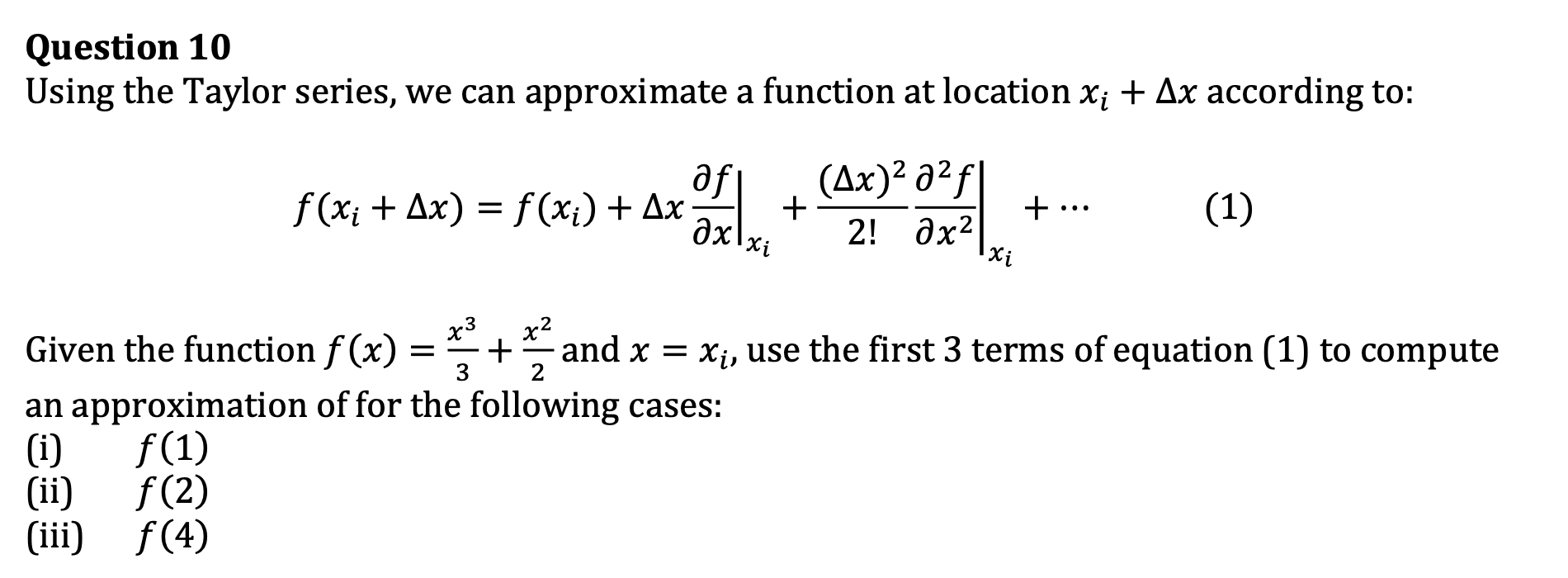 Solved Question 10 Using the Taylor series, we can | Chegg.com