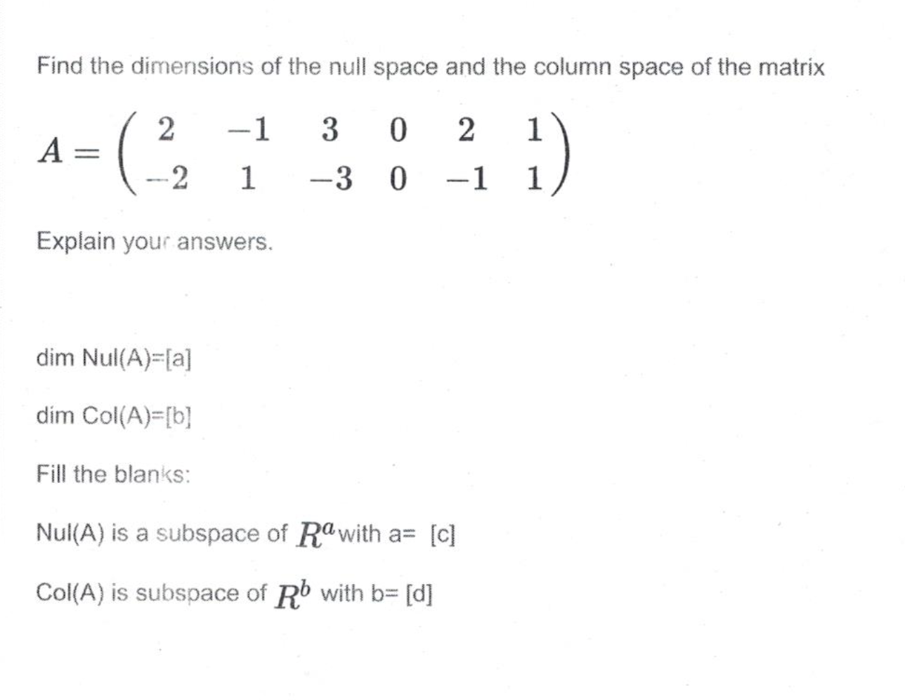 Solved Find the dimensions of the null space and the column | Chegg.com