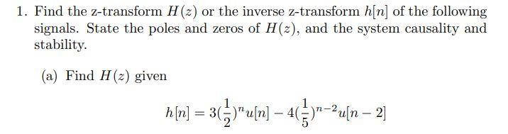 Solved 1. Find the z-transform H(z) or the inverse | Chegg.com