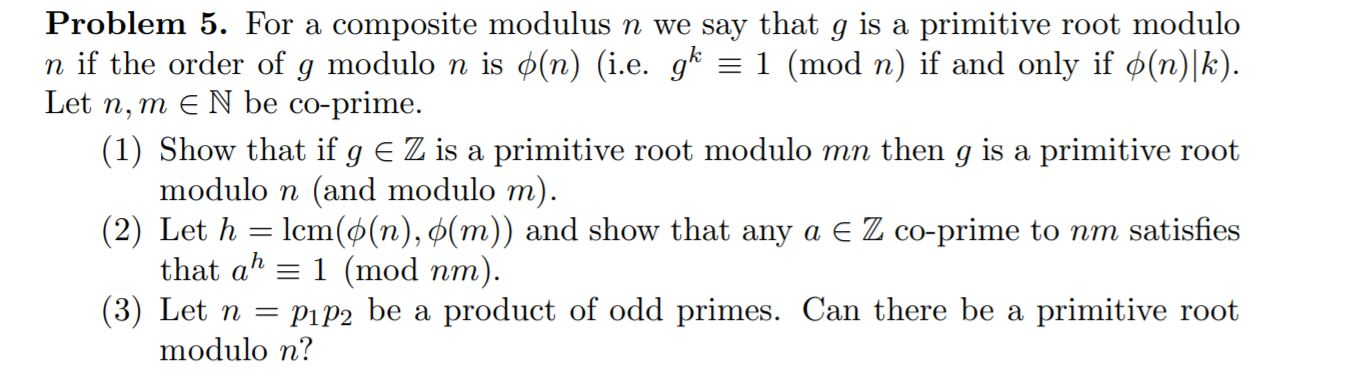 Problem 5. For a composite modulus n we say that g is | Chegg.com