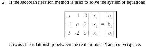 Solved 2. If the Jacobian iteration method is used to solve | Chegg.com
