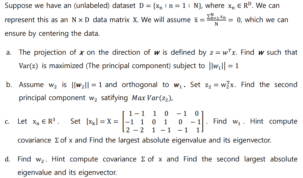 Solved Suppose we have an (unlabeled) ﻿dataset D={xn:n=1:N}, | Chegg.com