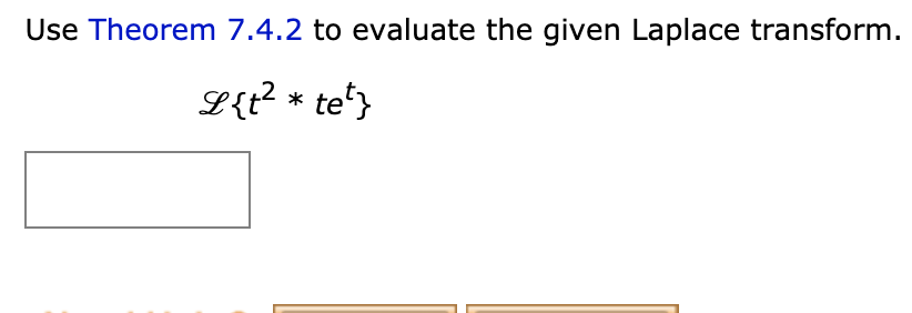 Solved Use Theorem 7.4.2 to evaluate the given Laplace | Chegg.com