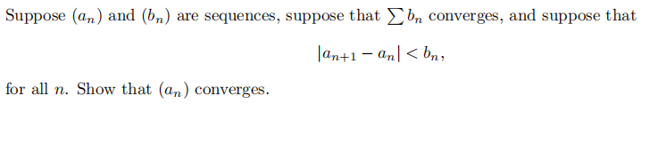Solved Suppose (an) and (bn) are sequences, suppose that ∑bn | Chegg.com