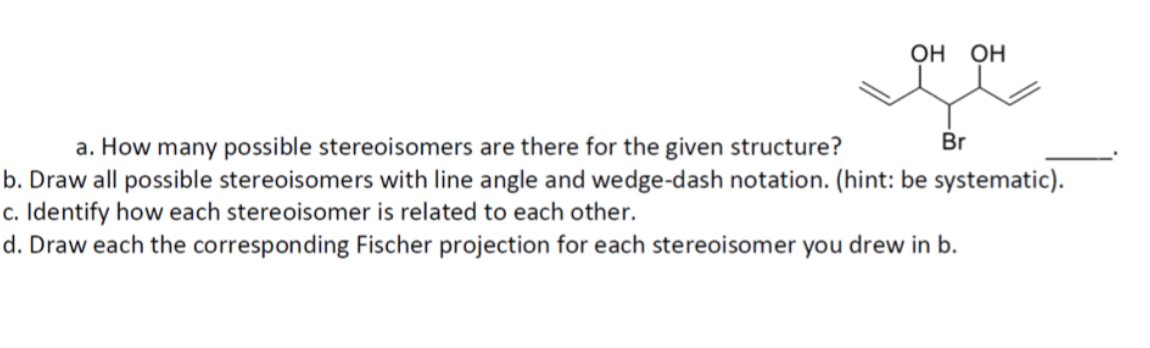 Solved он он a. How many possible stereoisomers are there | Chegg.com