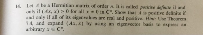 Solved Let A be a Hermitian matrix of order n. It is called | Chegg.com
