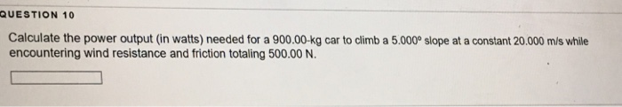 Solved Calculate the power output (in watts) needed for a | Chegg.com