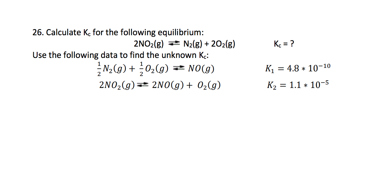 Solved Kc = ? 26. Calculate Kc for the following | Chegg.com Solved Kc = ? 26. Calculate Kc for the following | Chegg.com
