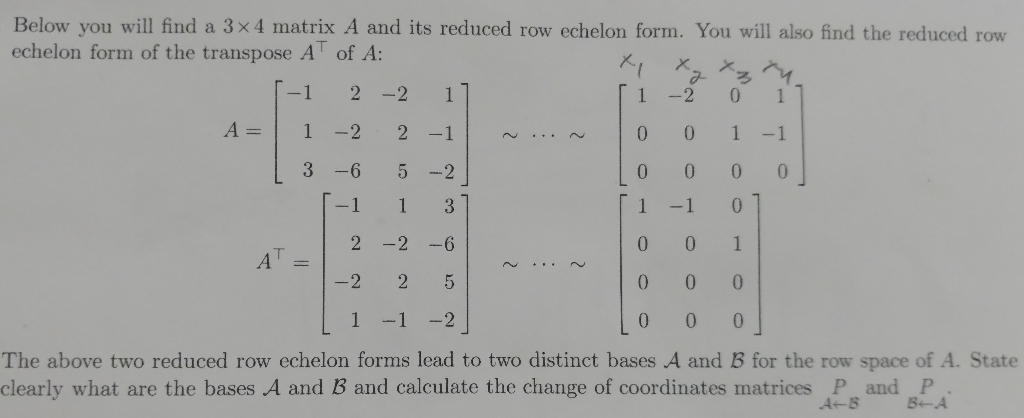 Below you will find a 3 x 4 matrix A and its reduced | Chegg.com