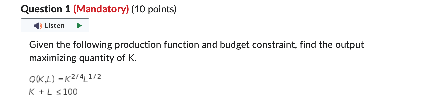 Solved Given the following production function and budget | Chegg.com