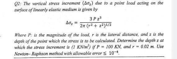 Solved Q2: The vertical stress increment (A0,) due to a | Chegg.com